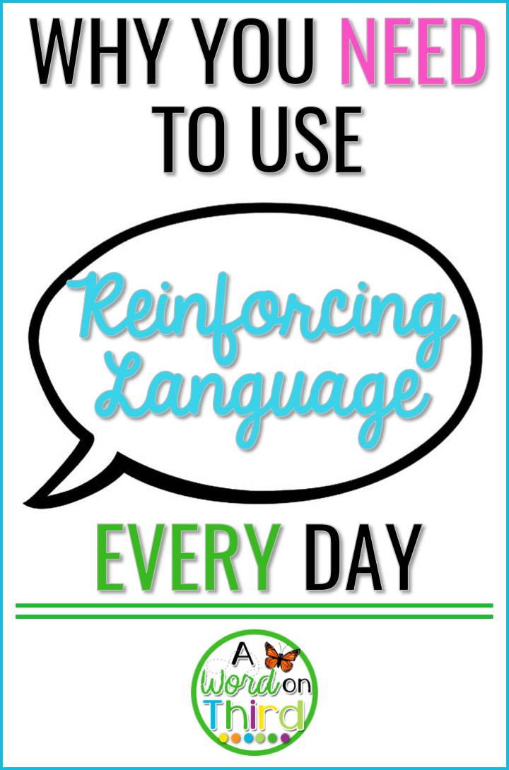 Why You Need To Use Reinforcing Language Every Day | A Word On Third