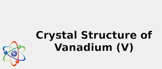 Crystal Structure of Vanadium (V) [& Color, Uses, Discovery ... 2022