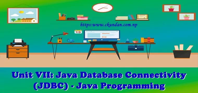Unit VII: Java Database Connectivity (JDBC) | BCA 5th Semester Java ... Unit VII: Java Database Connectivity (JDBC) | BCA 5th Semester Java ...