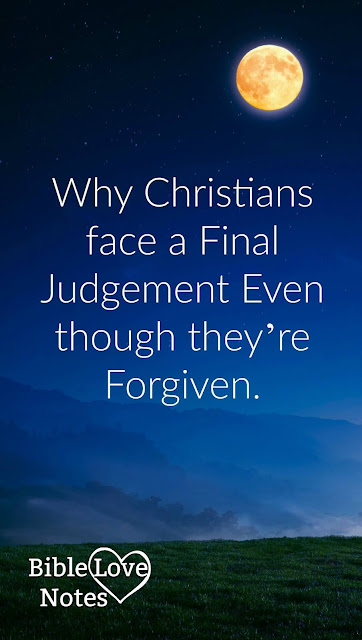 Bible Love Notes: Why Christians Still Face A Final Judgment