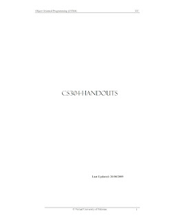 Virtual Univeristy Handouts for Object Oriented Programming CS304
