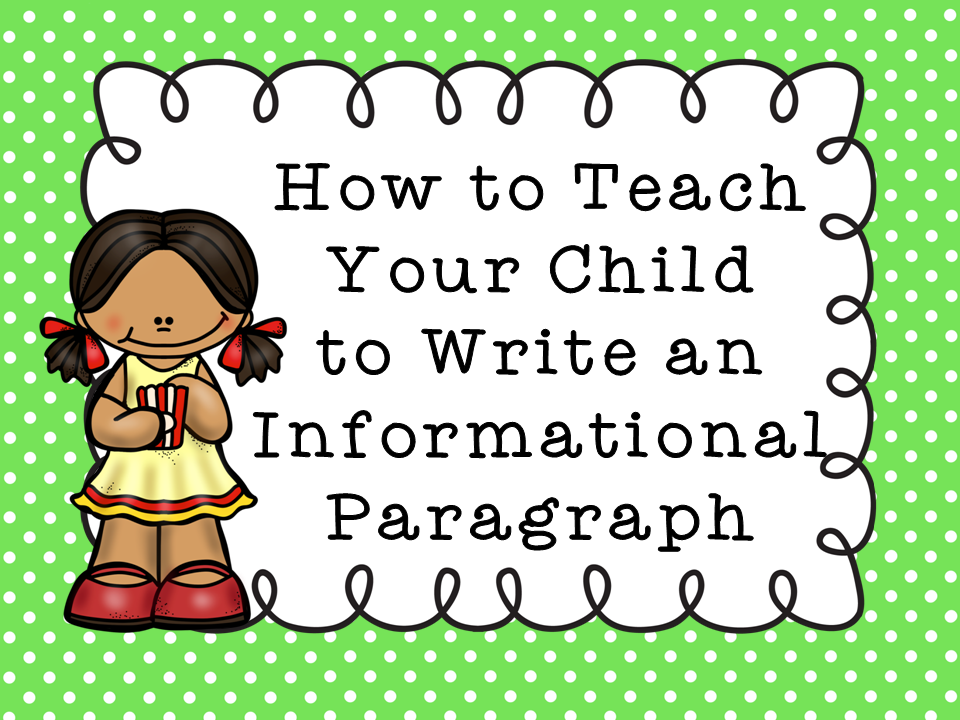 The Paper Maid: How to Teach Your Child to Write an Informational Paragraph