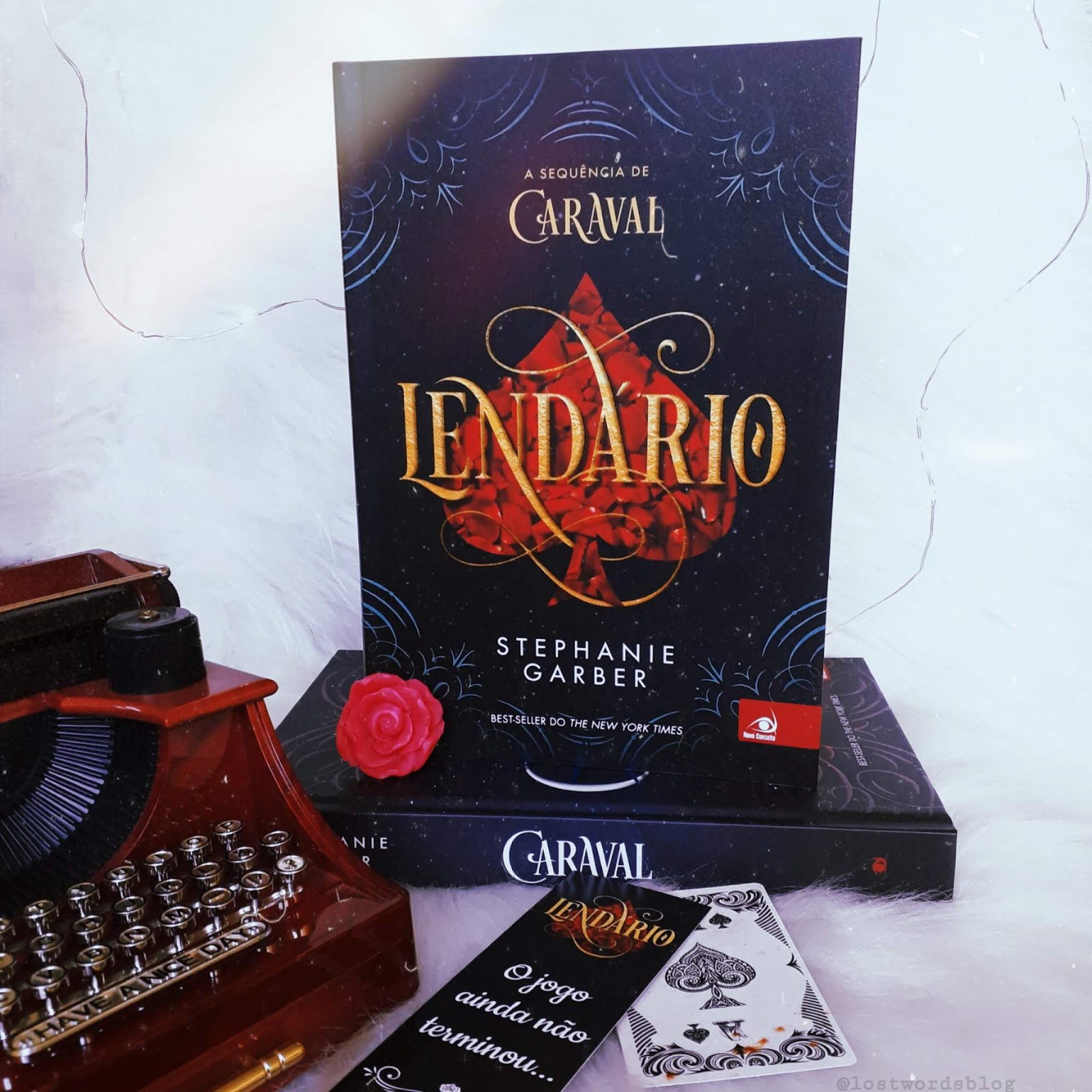 RESENHA | Lendário (Caraval #2) - Stephanie Garber - Lost Words