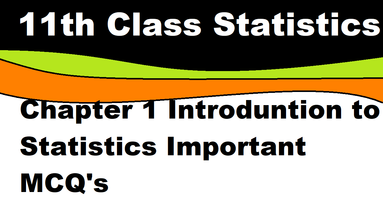 11th Class Statistics Chap1 Important MCQ s Objective Questions chap 1 Introdution To 11th-class-statistics-chap1-important-mcq-s-objective-questions-chap-1-introdution-to