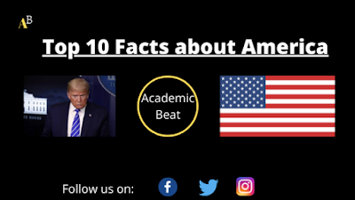 Top 10 Facts about America | Facts | Academic Beat