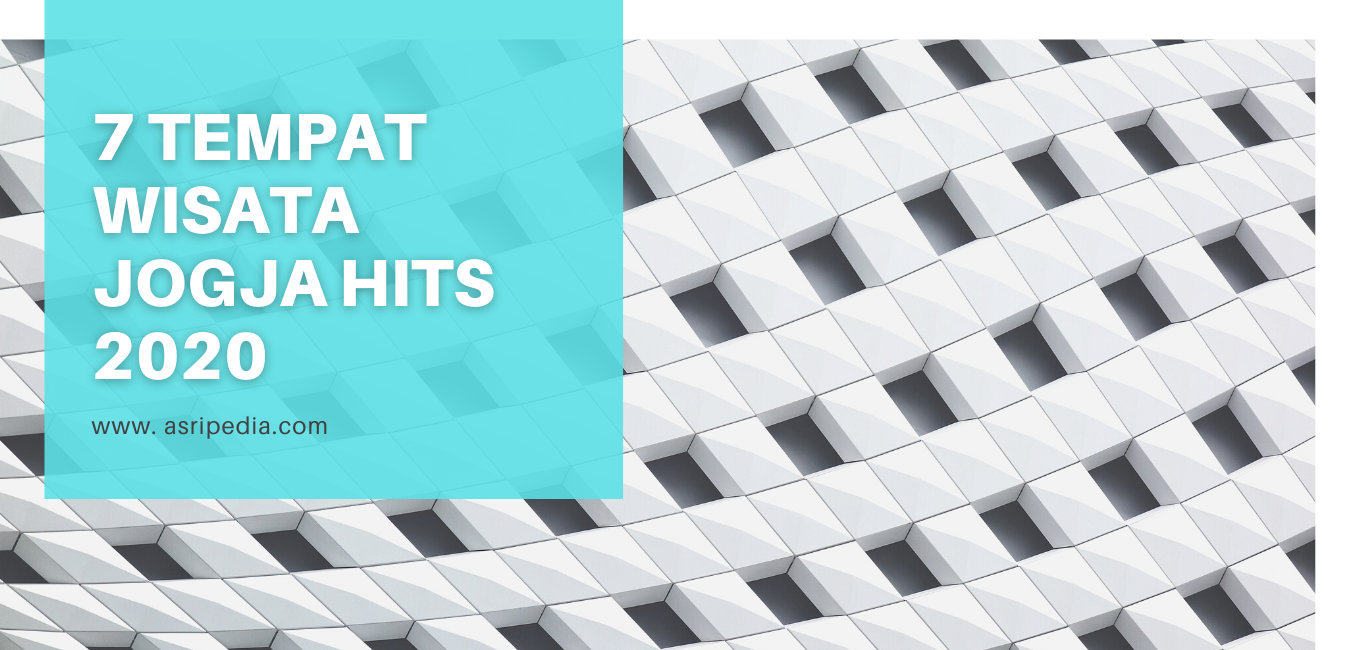 7 Tempat Wisata Jogja Hits 2020 - ASRIPEDIA