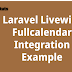 Laravel Livewire Fullcalendar Integration Example