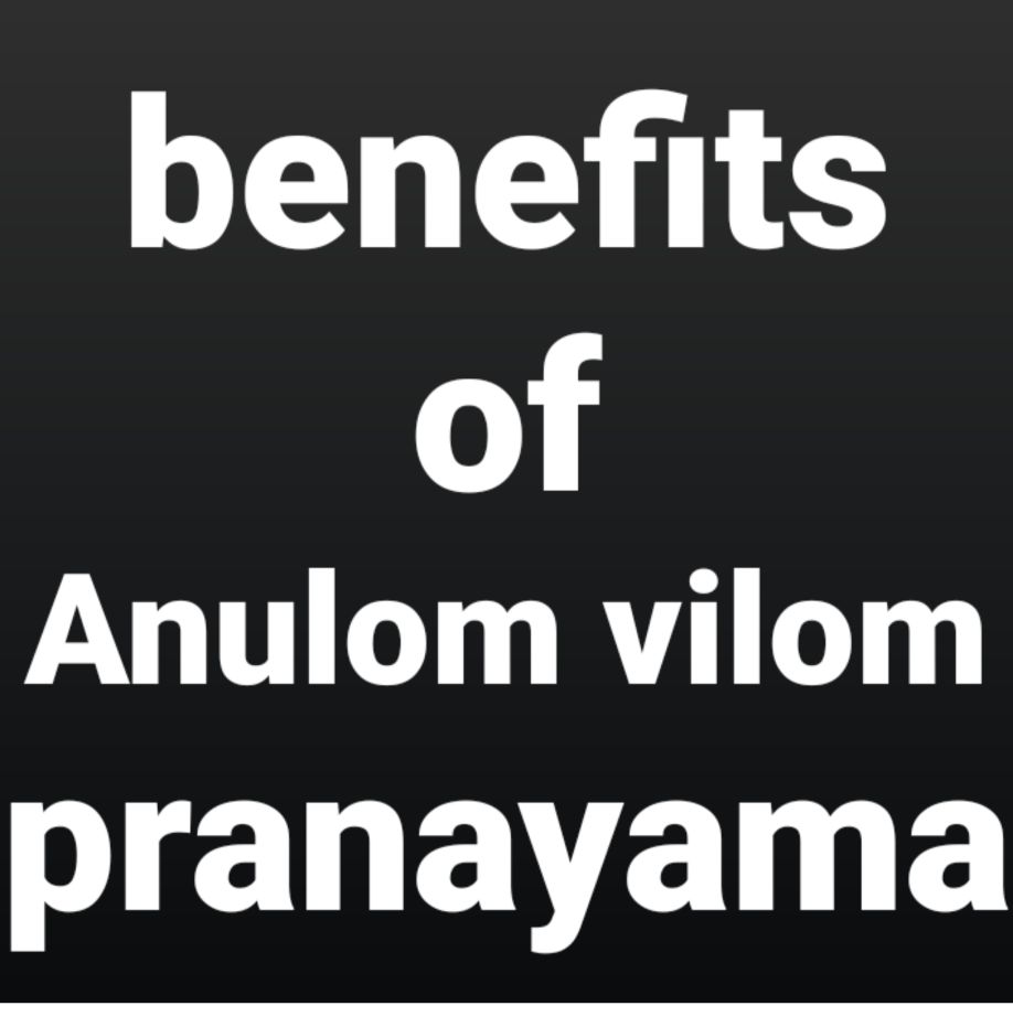 what are the benefits of anulom vilom in 2020(science based) for beginners