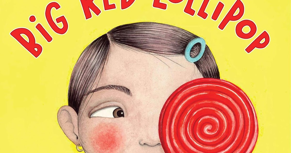 Big Red Lollipop by Rukshana Kahn, illustrated by Sophe Blackall