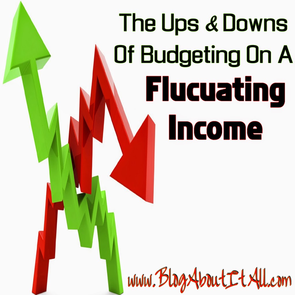 How to Budget on a Fluctuating Income | Blog About It All