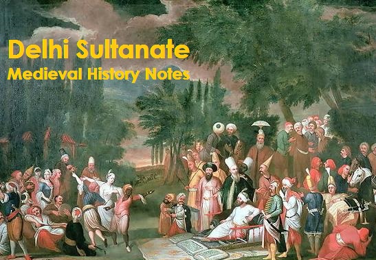 Delhi Sultanate - Medieval History Notes