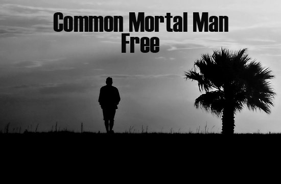 Born Under Music: Song Review: Common Mortal Man-Free