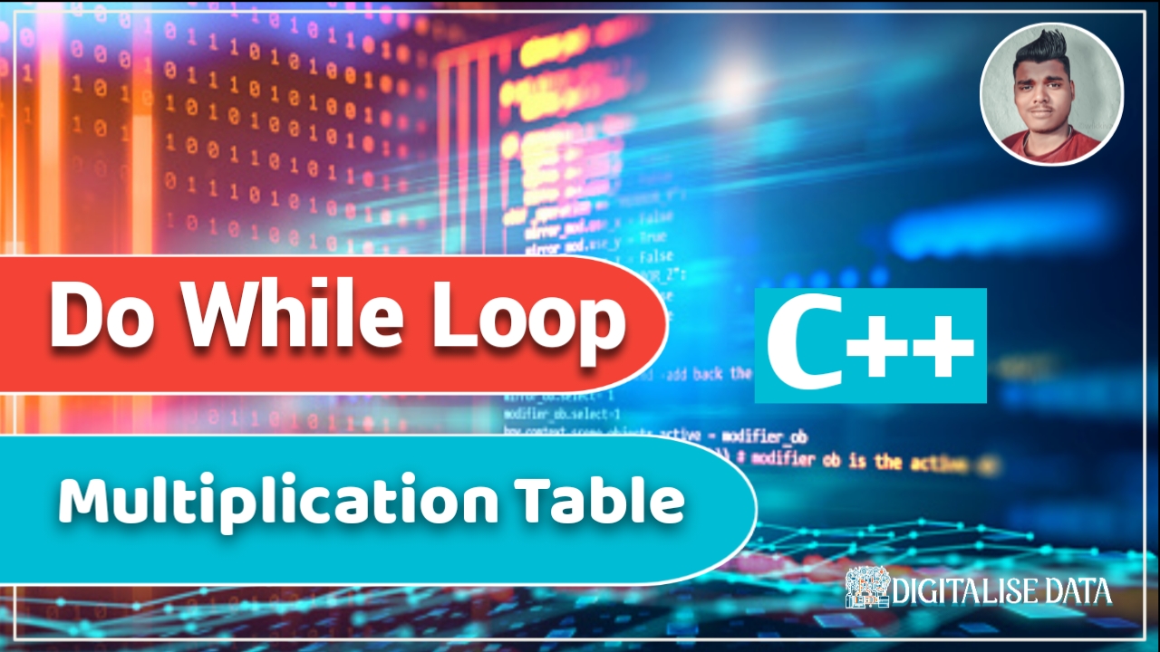 Find Multiplication Table Using Do While Loop C Program Digitalise Data