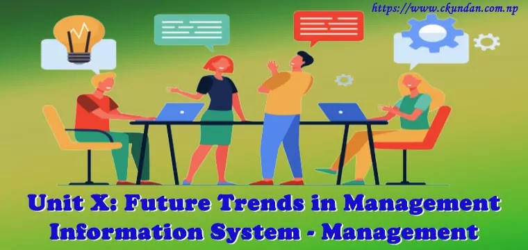 Unit X: Future Trends in Management Information System | BCA 8th ...