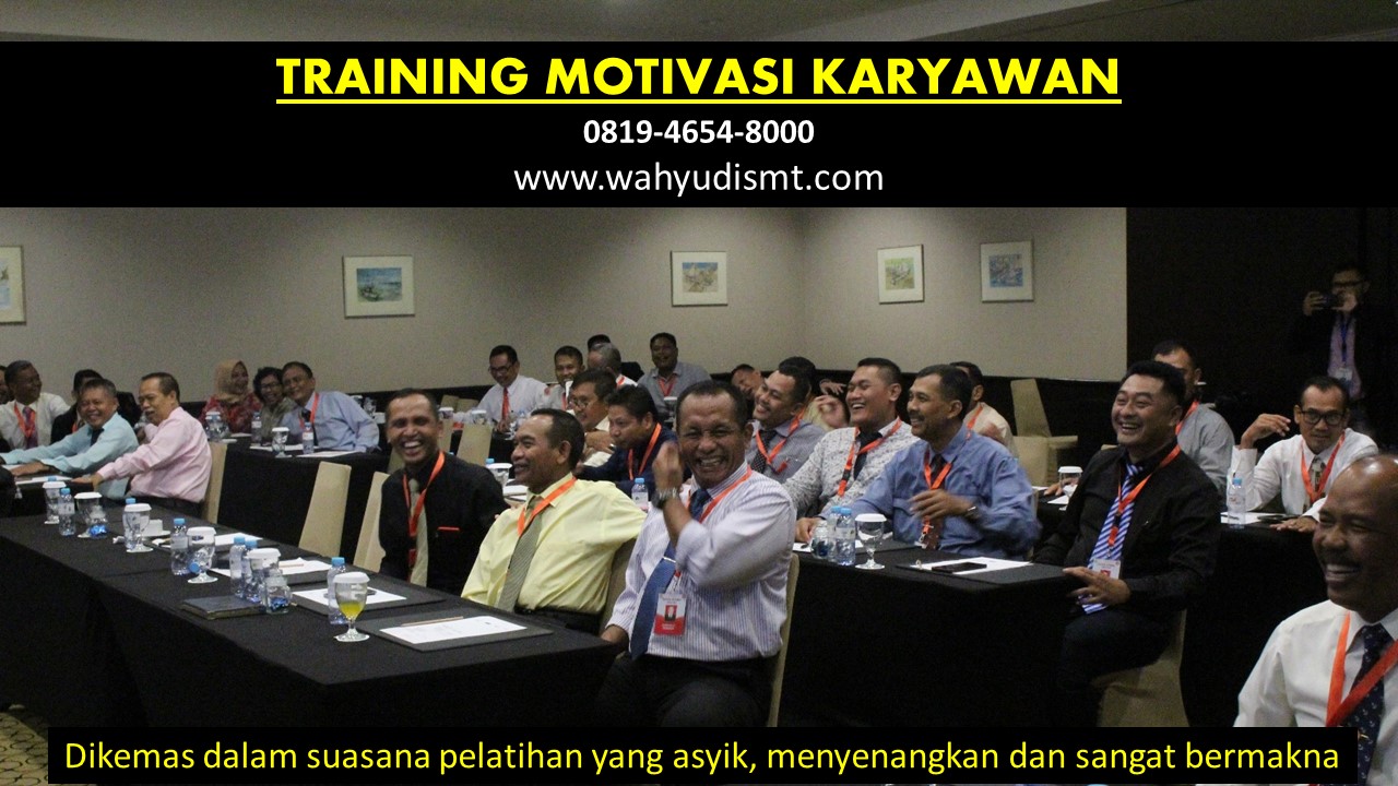 TRAINING MOTIVASI KARYAWAN untuk MENINGKATKAN SDM & PRODUKTIVITAS ...