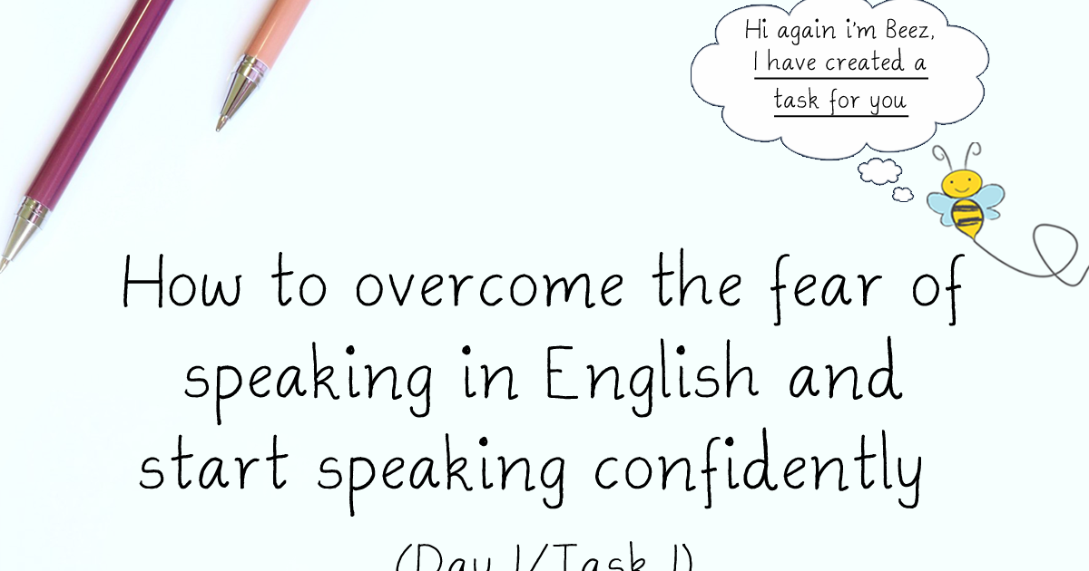 Beez Vita: How to overcome the fear of speaking in English and start ...