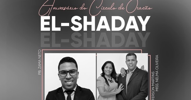 1º Aniversário Circulo Oração El-Shaday, ADEFS-Chácara | Gospel Bahia ...