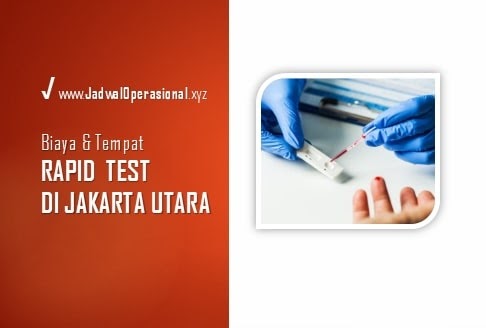 6 Tempat Rapid Test di Jakarta Utara, Mulai 120K aja loh ...