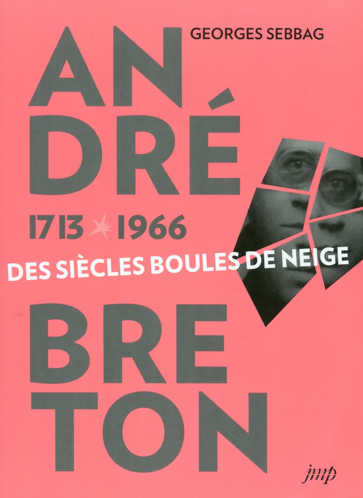 Surrealismo Internacional: André Breton, de 1713 a 1966