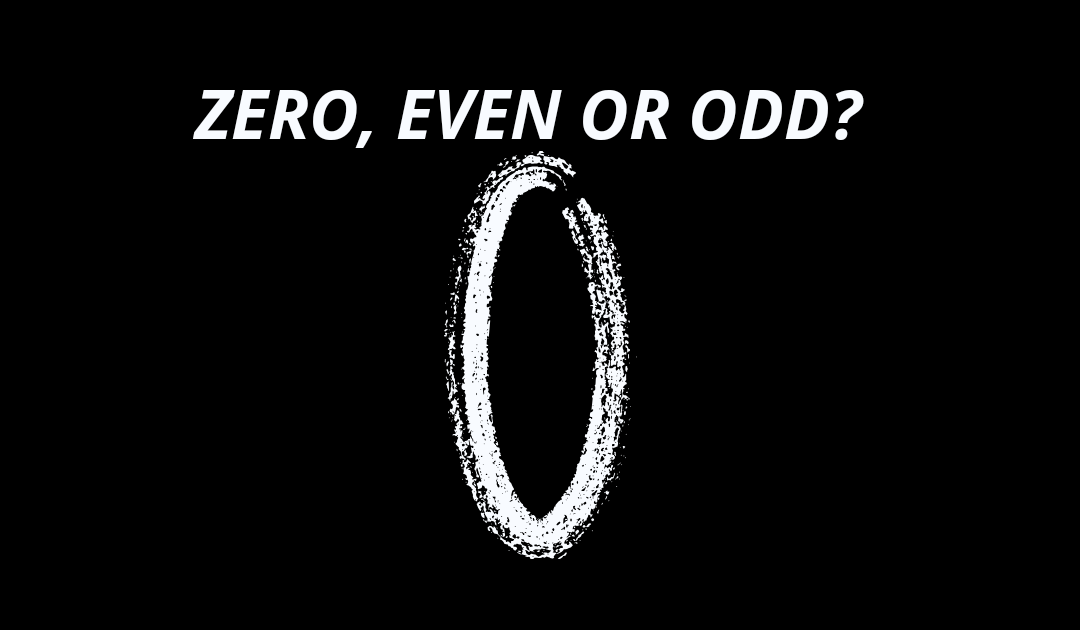 Is Zero An Even Number Why Zero Is Not An Odd Number Is Zero An Even Number Why Zero Is Not An Odd Number