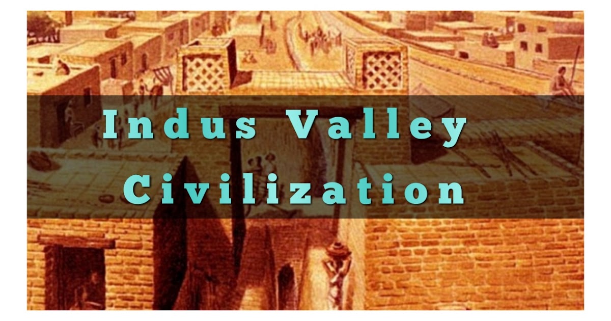 Indus Valley Civilization