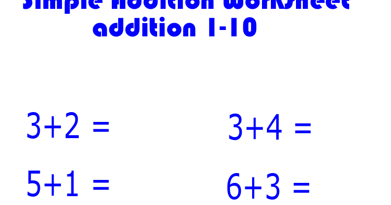 Simple Addition Worksheets This simple addition worksheet helps to ...