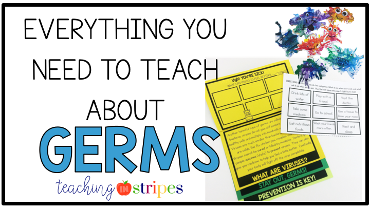 Everything You Need to Teach About Germs! - Teaching in Stripes