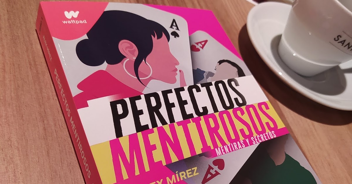 Karlee entre libros: Reseña - Perfectos Mentirosos (Álex Mirez)