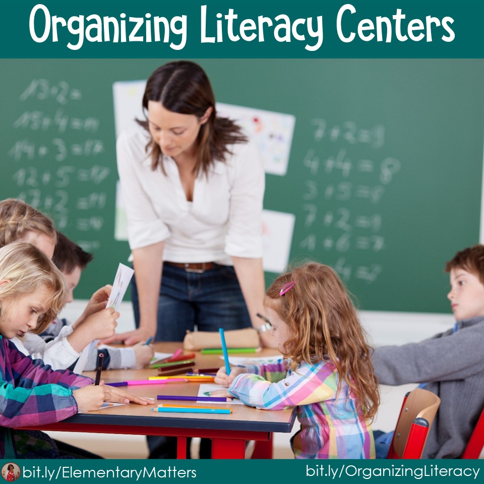Elementary Matters: Organizing Literacy Centers