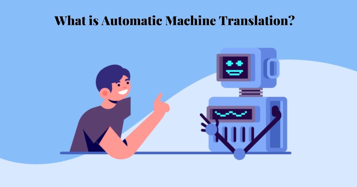 What is Automatic Machine Translation?