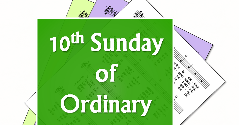 LiturgyTools.net: Hymns for the 10th Sunday in Ordinary Time, Year C (5 ... LiturgyTools.net: Hymns for the 10th Sunday in Ordinary Time, Year C (5 ...