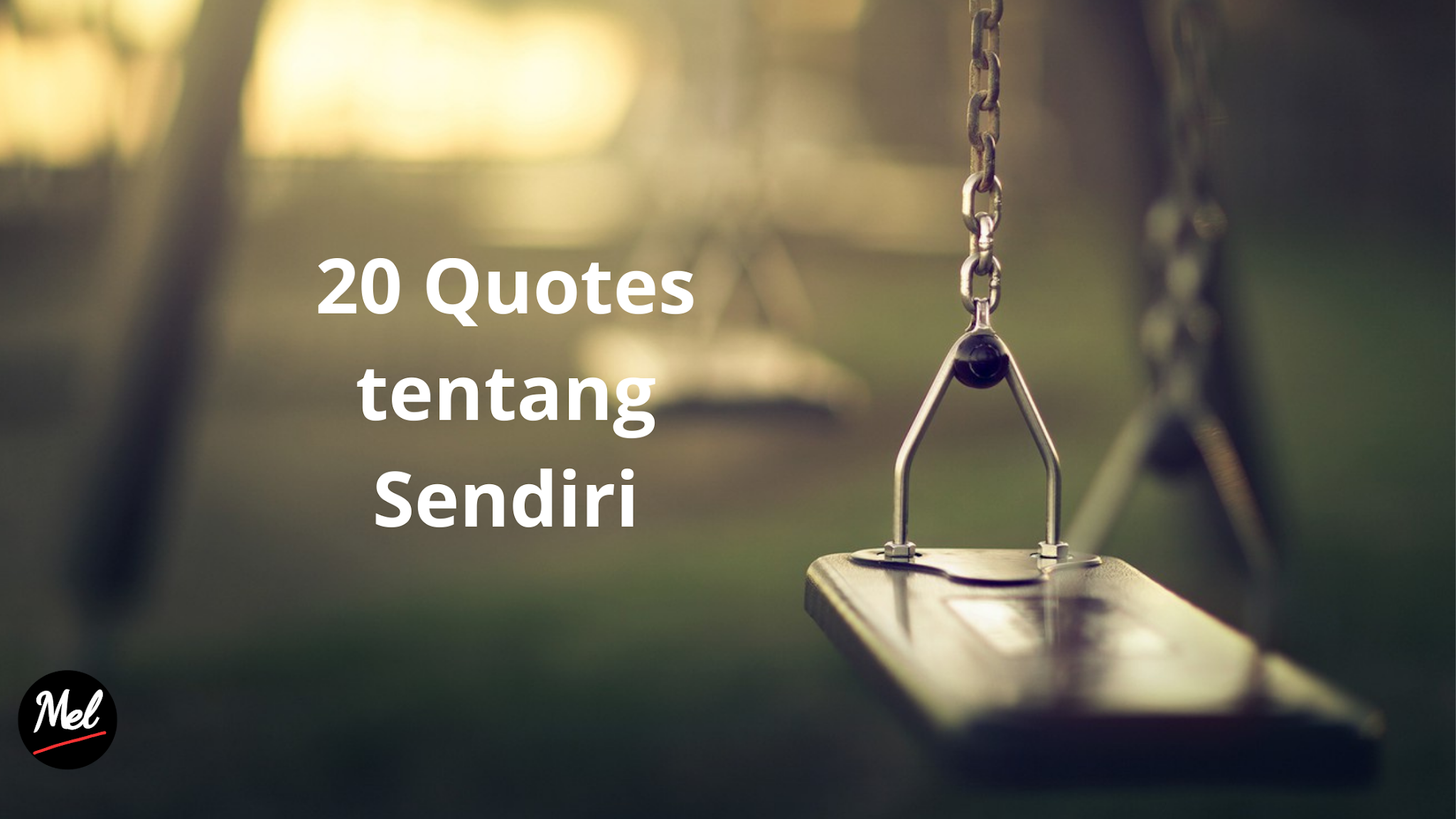 20 Quotes tentang Sendiri - Catatan Mel