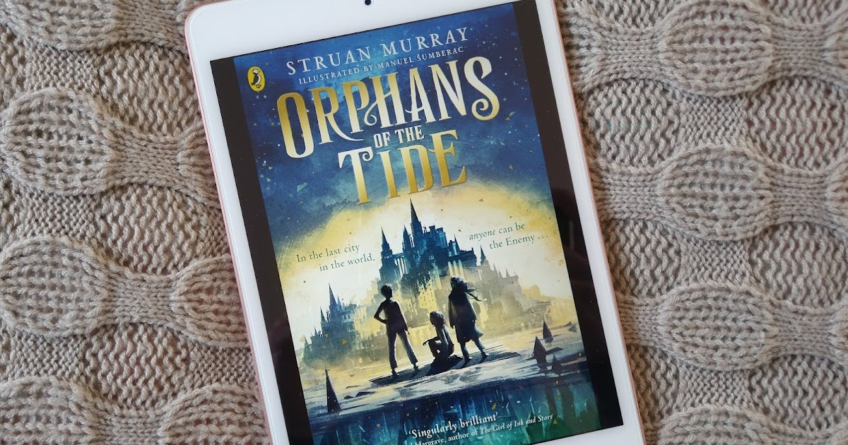Makebelieve & Manuscripts - Heather Fishwick: Orphans of the Tide