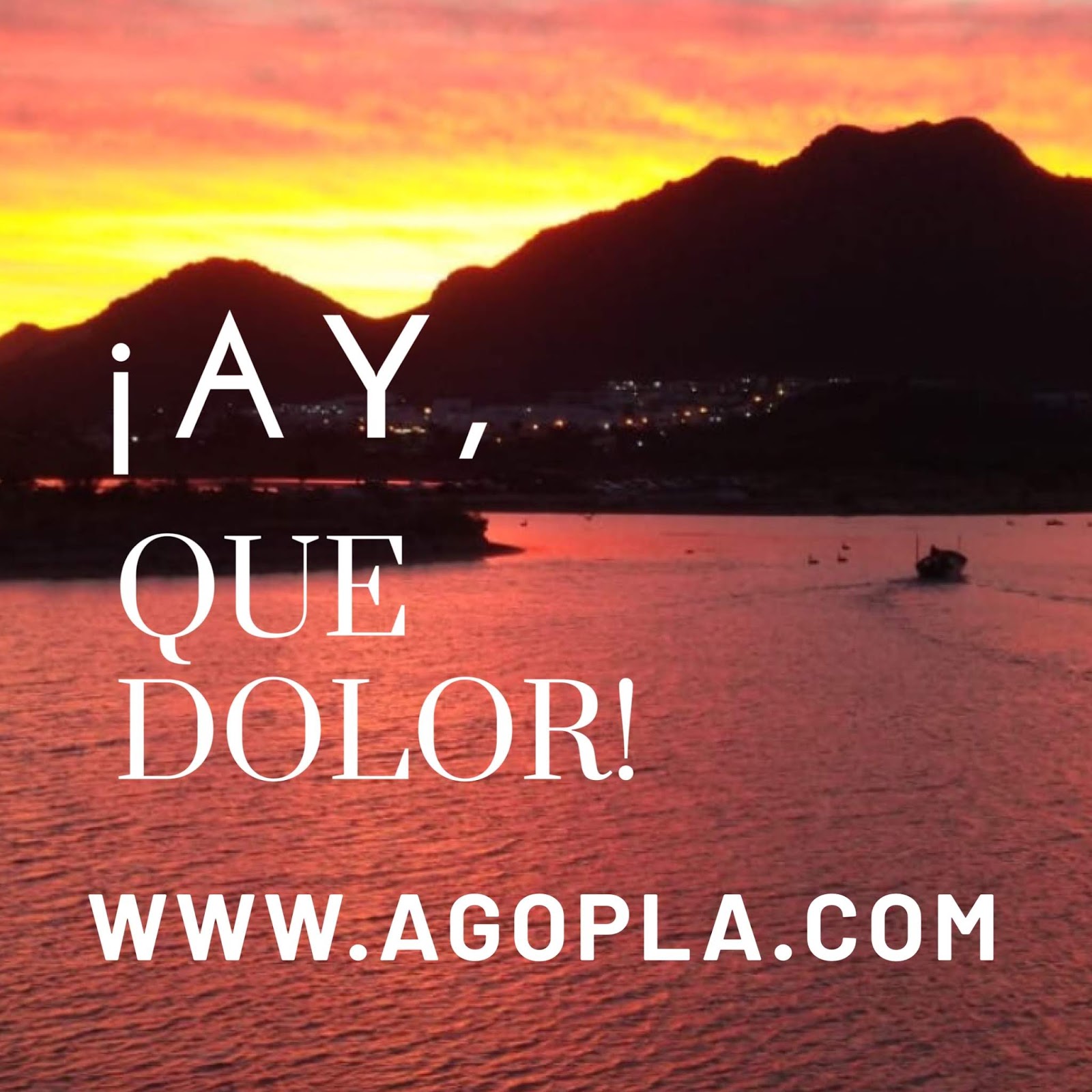 Devocionales de Alfonso Gomez Plaza: ¡AY, QUE DOLOR!