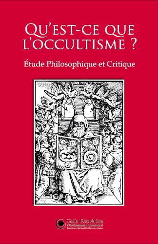 [Livre] Qu'est-ce que l'occultisme ? Étude Philosophique et Critique ...