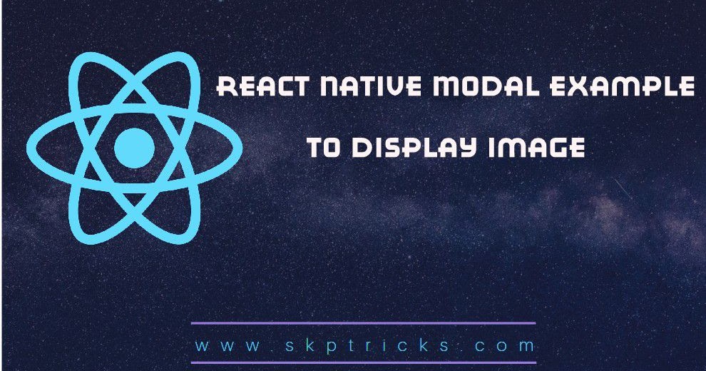 React Native Modal Example To Display Image Skptricks