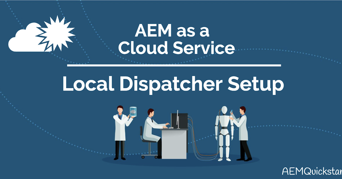 Aem As A Cloud Service Dispatcher Setup Aem Tutorials For Beginners