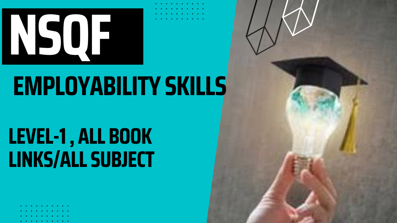 NSQF EMPLOYABILITY SKILL LEVEL 1 FULL BOOK LINKS/ALL SUBJECTS