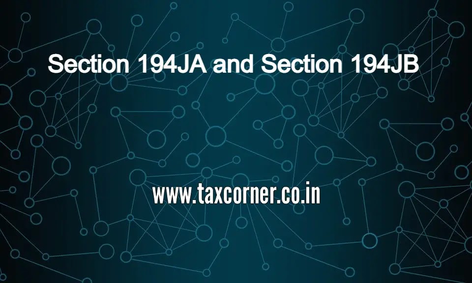 What is Section 194JA and Section 194JB