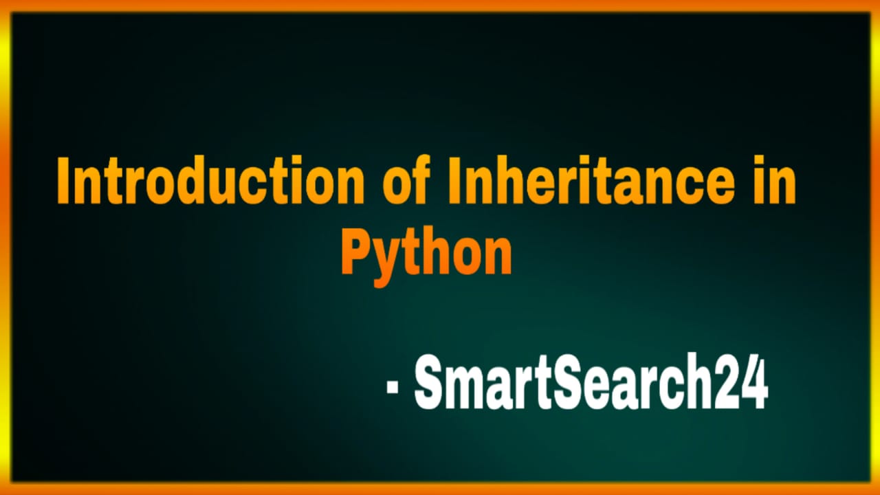 Introduction Of Inheritance In Python Inheritance In Python What Is Inheritance 0145