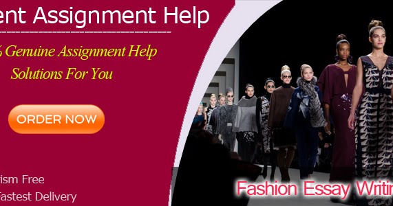 Excellent Assignment Help: Fashion Essay Writing Will Become Much ...