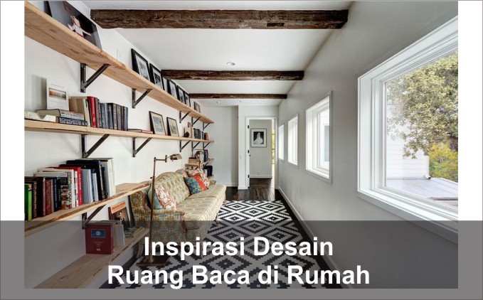 5 Inspirasi Desain Ruang Baca Pilihan di Rumah - Arsimedia
