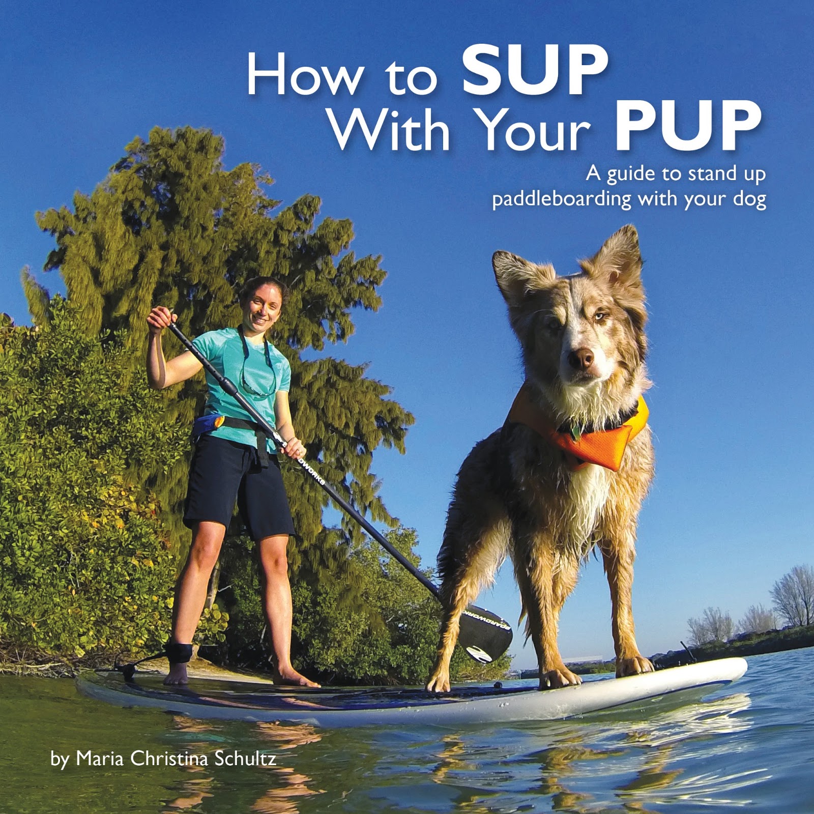 ACA Water Blog: How to SUP With Your Pup - Now Available in the ACA eStore!