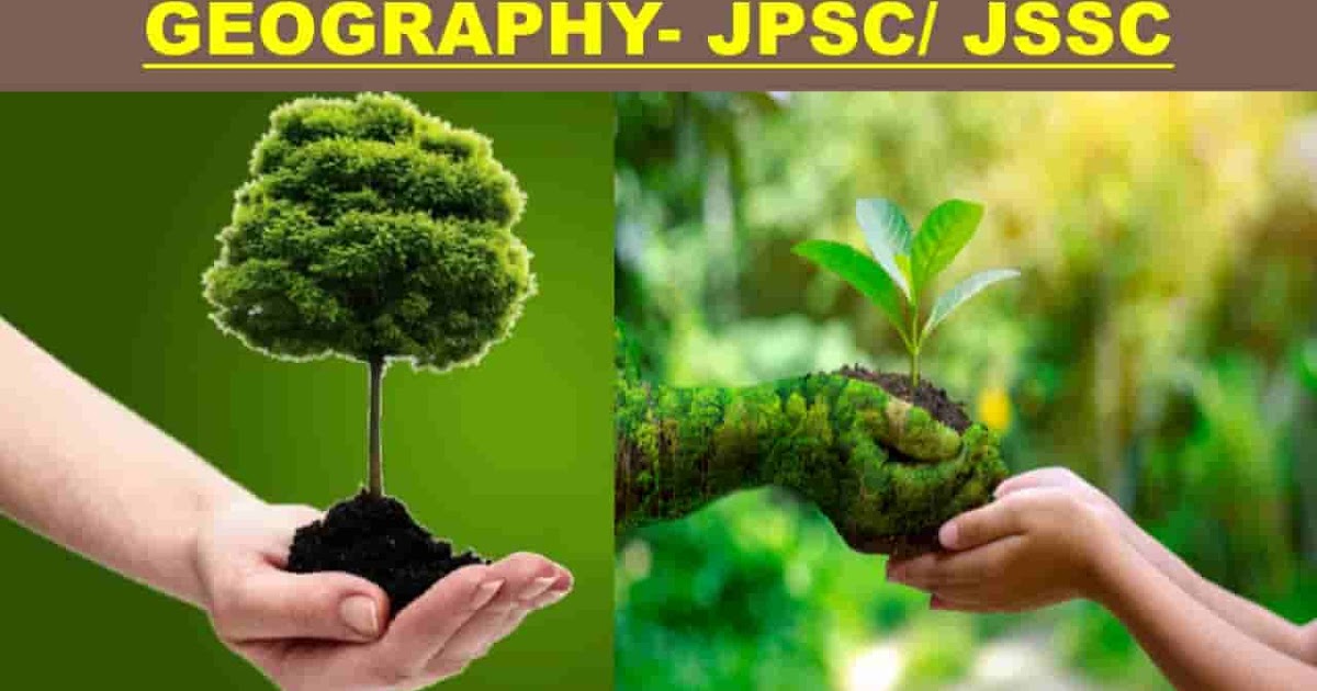 Forest Conservation: Geography- JPSC/ JSSC ~ Educational Consultant