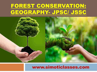 Forest Conservation: Geography- JPSC/ JSSC ~ Educational Consultant