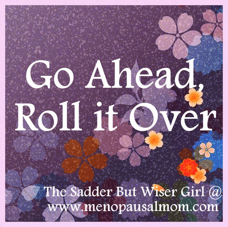 Go Ahead, Roll It Over