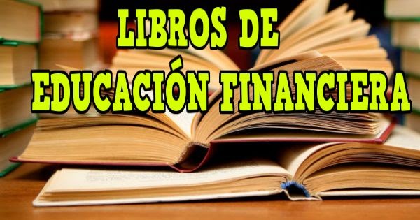 Selección de los 5 mejores libros de educación financiera y finanzas ...