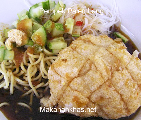 Pempek Makanan Khas Palembang - Makanan Khas Indonesia