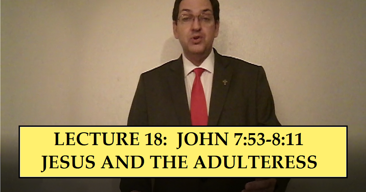 The Text of the Gospels: Video Lecture: John 7:53-8:11