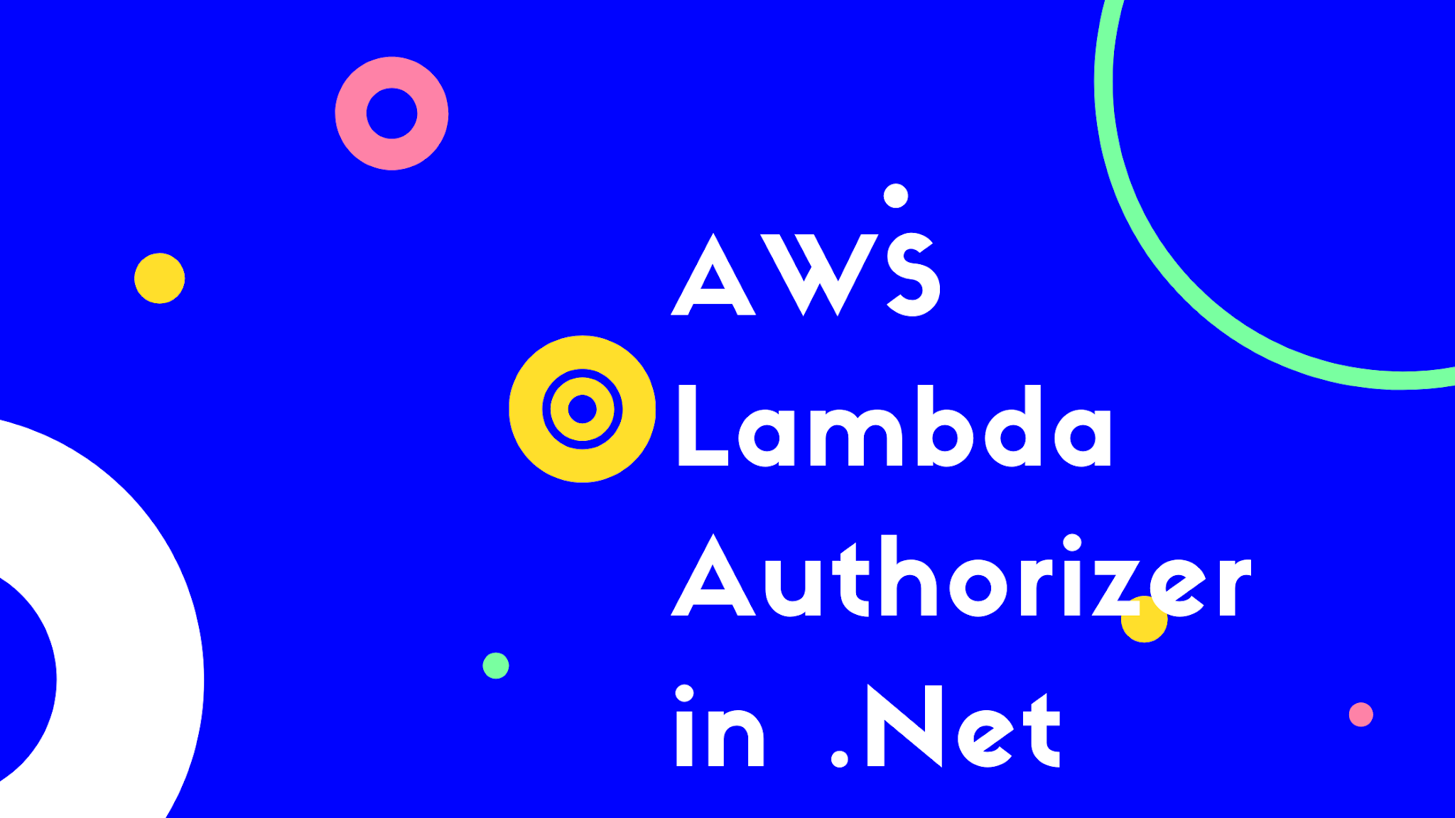 Creating .Net Lambda Authorizer for AWS API Gateway Creating .Net Lambda Authorizer for AWS API Gateway